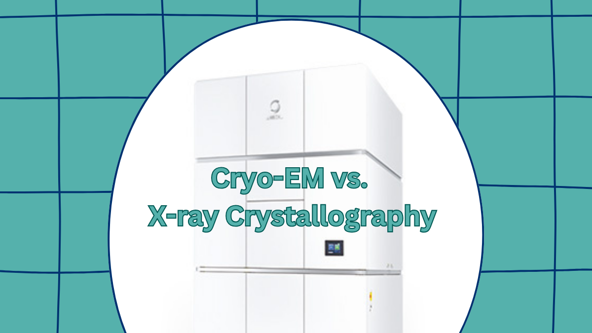 JEOL USA blog | Cryo-EM vs. X-ray Crystallography