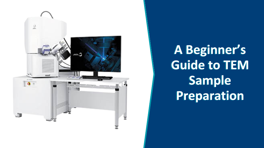JEOL USA blog | A Beginner's Guide to TEM Sample Preparation