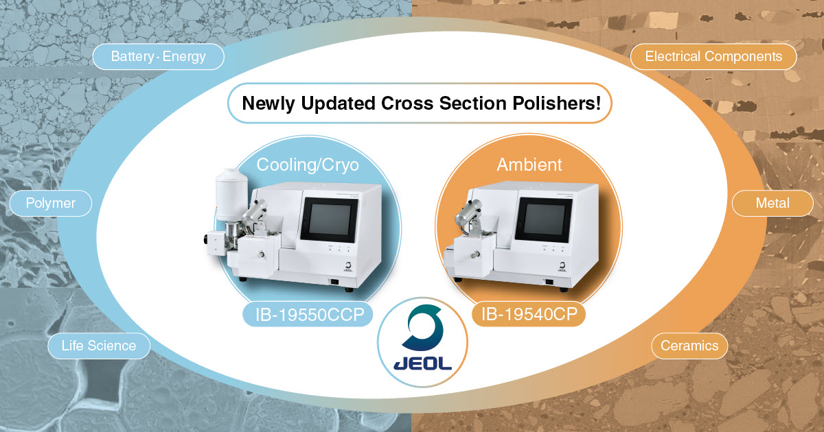 JEOL USA Introduces New Broad Ion Beam Milling, Cross Section Pol
